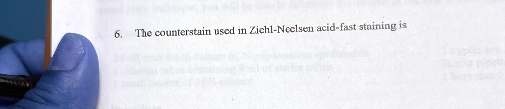 the counterstain used in ziehl neelsen acid fast staining is 6 the ...