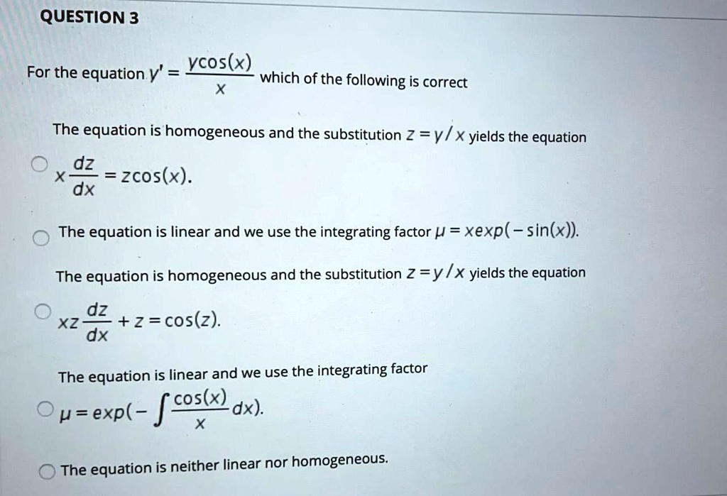 SOLVED: QUESTION 3 For the equation y' ycos(x) which of the following is correct The equation is ...