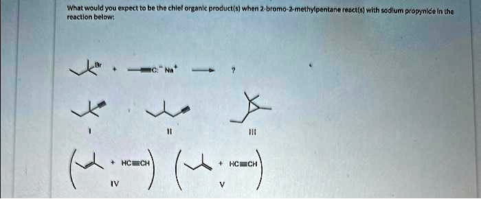 What would you expect to be the chief organic product(s) when 2-bromo-2 ...