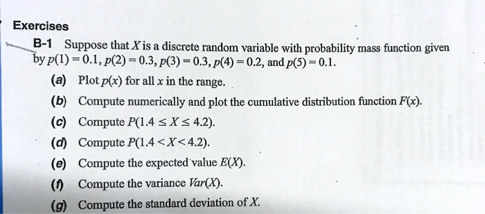SOLVED:Exercises B-1 Suppose that Xis a discrete random variable with probability mass function ...