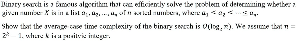 Here Are Some Problems That Involve Algorithms Binary Search Is A Famous Algorithm That Can