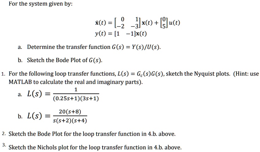 for the system given by xt 2 3xc sluc yt 1 ljxt determine the transfer function gs ysus sketch ...