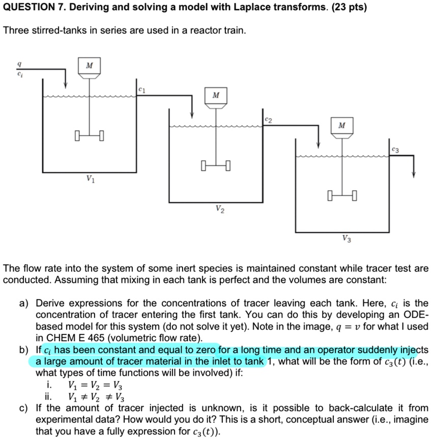 SOLVED: QUESTION 7. Deriving and solving a model with Laplace transforms. (23 pts) Three stirred ...