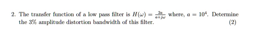 SOLVED: The transfer function of a low pass filter is H(w), where at jw ...