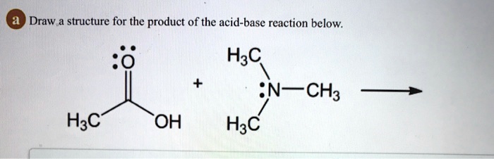 SOLVED: Draw structure for the product of the acid-base reaction below ...