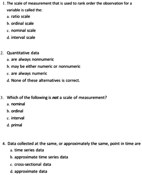 SOLVED: The scale of measurement that is used to rank order the ...