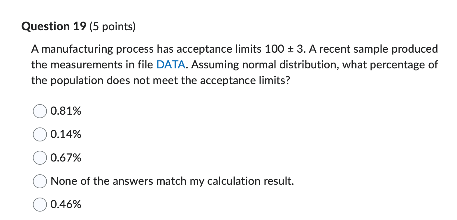SOLVED: Question 19 (5 points) A manufacturing process has acceptance ... SOLVED: Question 19 (5 points) A manufacturing process has acceptance ...