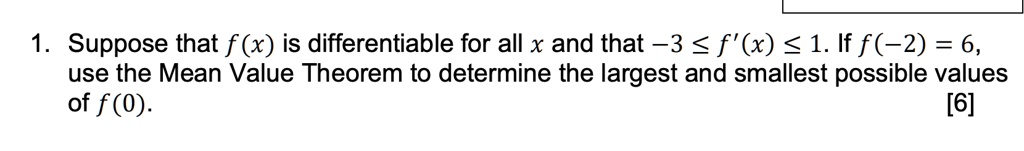 SOLVED: 1. Suppose that f(x) is differentiable for all x and that –3 f ...