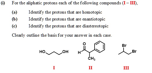 SOLVED: () For the aliphatic protons each of the following compounds (I ...