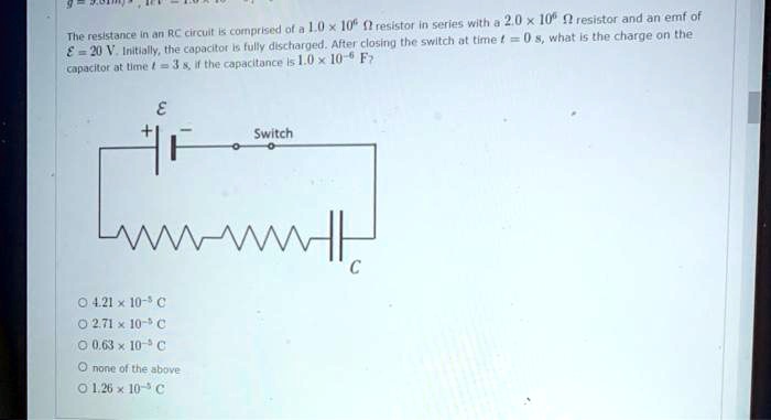 SOLVED: The resistance in an RC circuit is comprised of a 1.0x10^3 resistor in series with a 2 ...