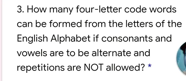 SOLVED: 3. How many four-letter code words can be formed from the ... SOLVED: 3. How many four-letter code words can be formed from the ...