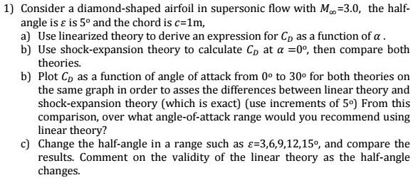 SOLVED: Consider a diamond-shaped airfoil in supersonic flow with M=3.0 ...