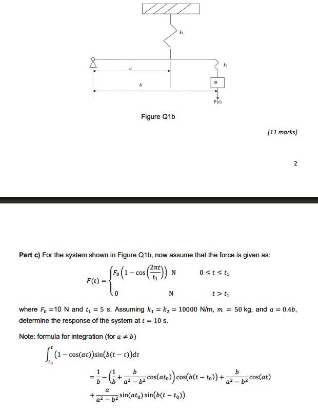 a b k? m F(t) Figure Q1b [11 marks] Part c) For the system shown in ...