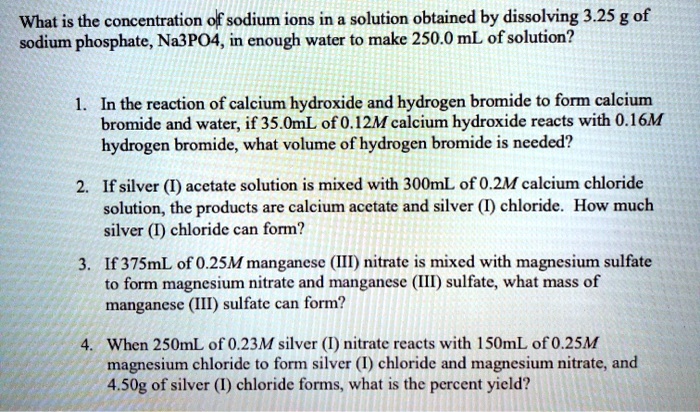 what is the concentration of sodium ions in solution obtained by dissolving 325 g of sodium ...