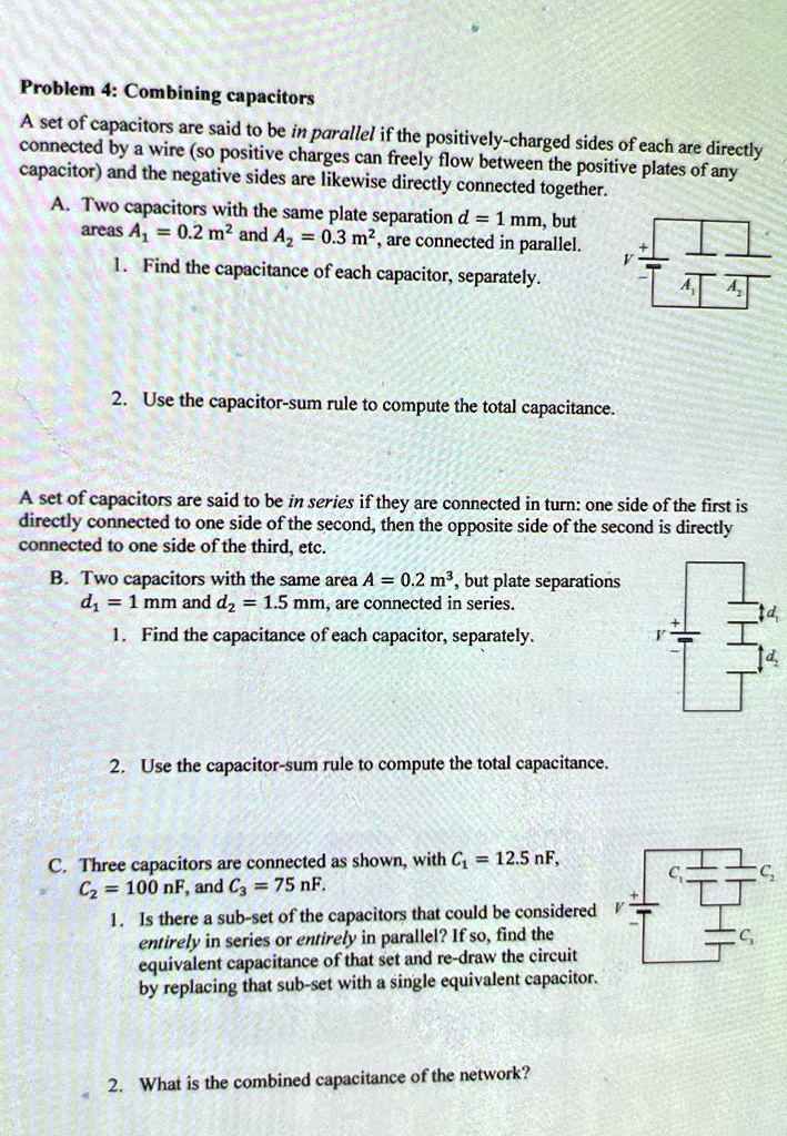 problem 4 combining capacitors a set of capacitors are said to be in parallel if the positively ...