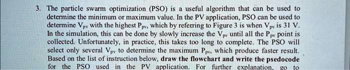 SOLVED: 3. The particle swarm optimization (PSO) is a useful algorithm that can be used to ...