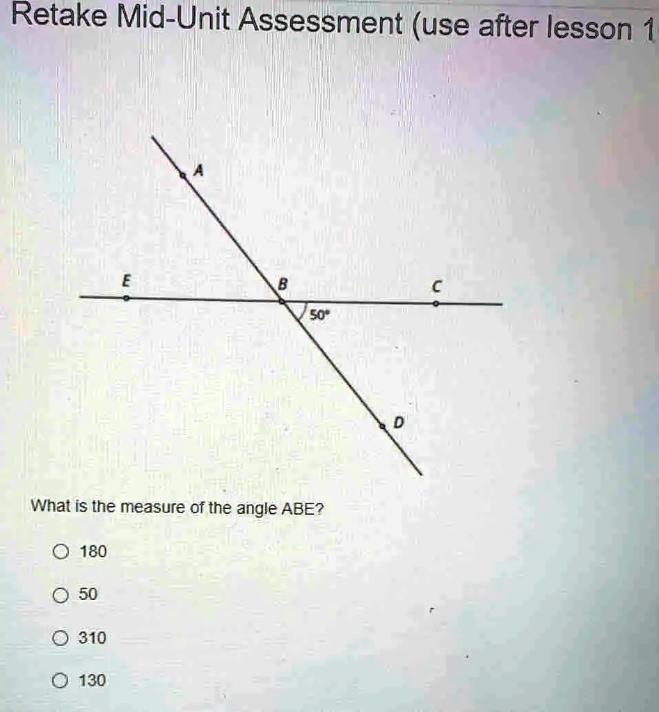 retake mid unit assessment use after lesson 1 5 what is the measure 0f ...