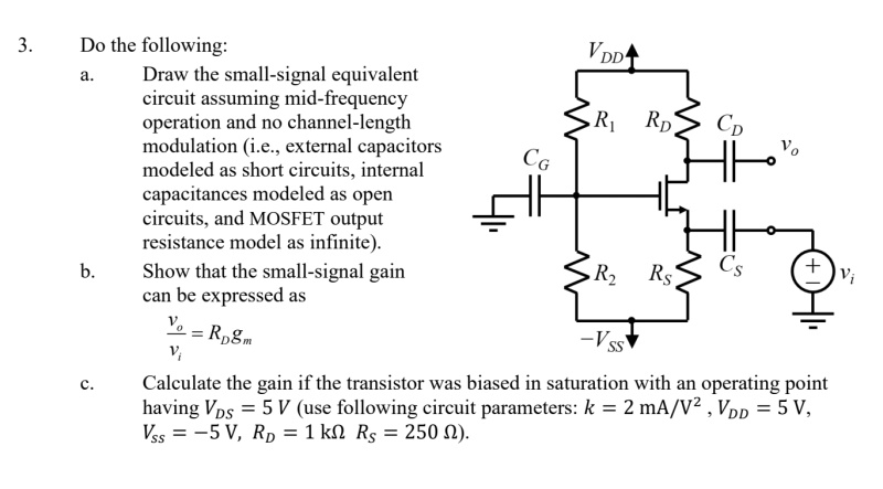 SOLVED: Do the following: a. Draw the small-signal equivalent circuit assuming mid-frequency ...