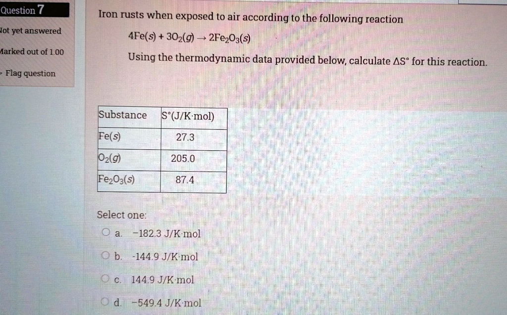 SOLVED: Question 7 Iron rusts when exposed to air according to the ...