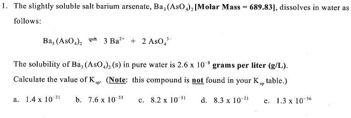 the slightly soluble salt barium arsenate baje asoazmolar mass 68983 dissolves in water as ...