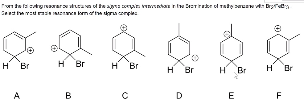 SOLVED: From the following resonance structures of the sigma complex ...