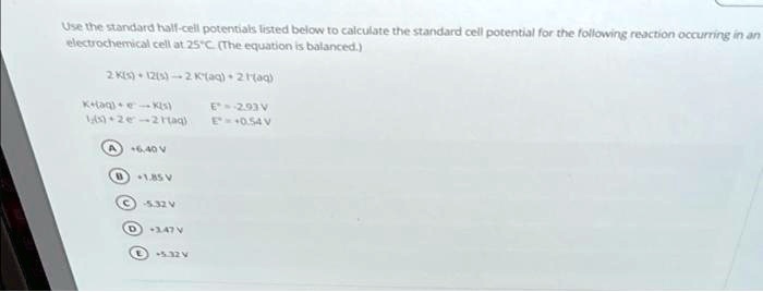 Use the standard half-cell potentials listed below to calculate the ...