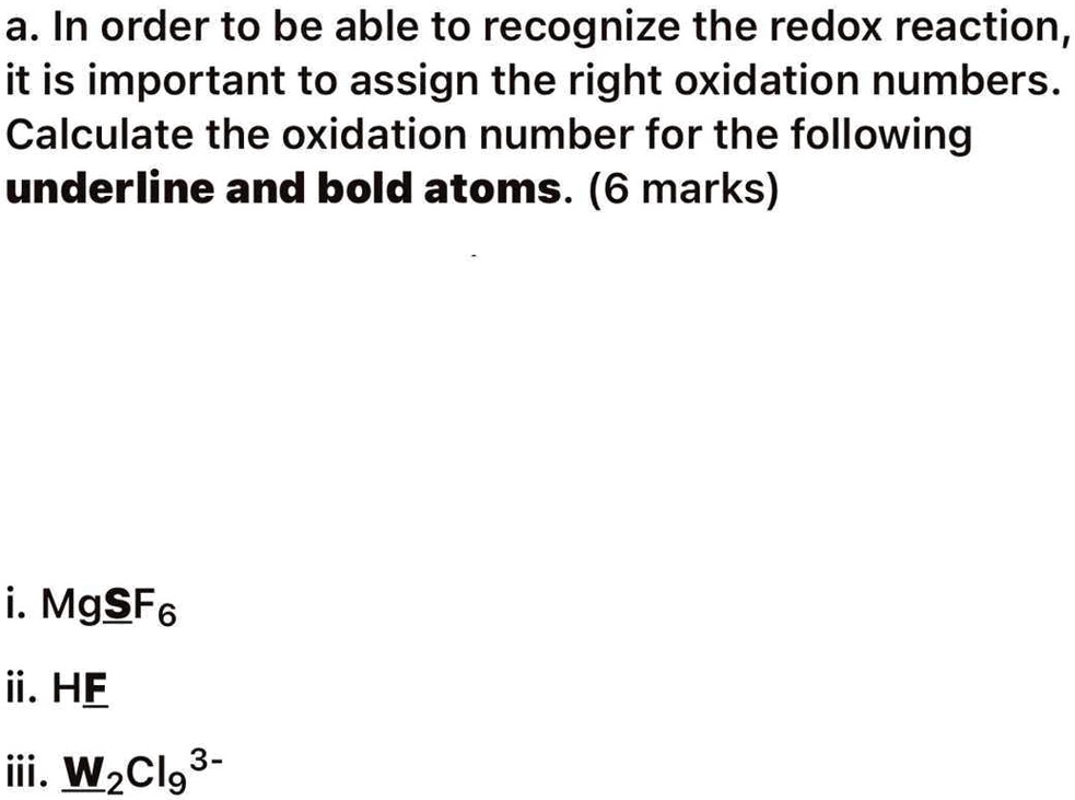 SOLVED: a: In order to be able to recognize the redox reaction, it is important to assign the ...