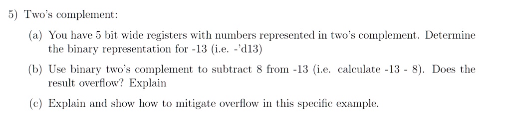 Solved Twos Complement A You Have 5 Bit Wide Registers With Numbers Represented In Twos