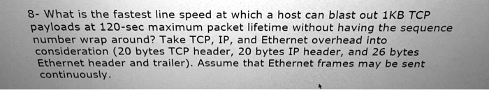 SOLVED: What is the fastest line speed at which a host can blast out ...