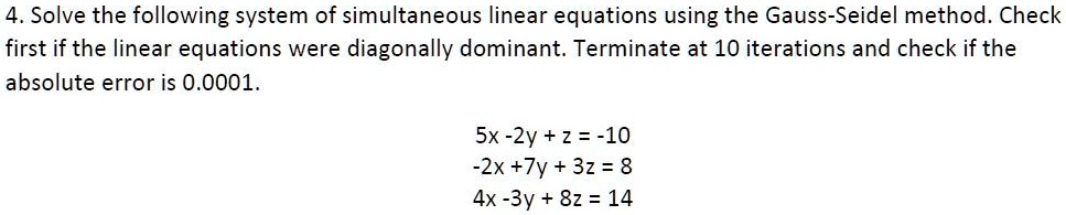 [GET ANSWER] 4 solve the following system of simultaneous linear ...