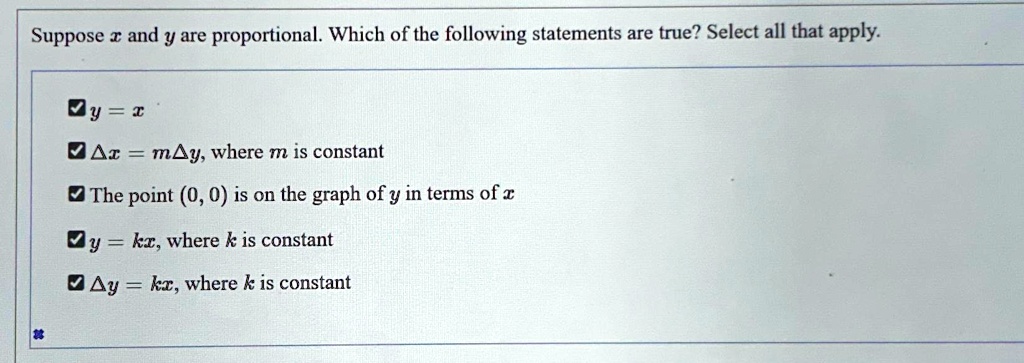 Suppose x and y are proportional. Which of the following statements are ...