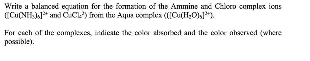 SOLVED: Write balanced equation for the formation of the Ammine and ...