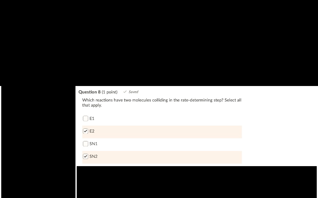 SOLVED: Question 8 (1 point) Saved Which reactions have two molecules ...