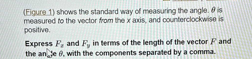 SOLVED: (Figure 1) shows the standard way of measuring the angle. heta ...