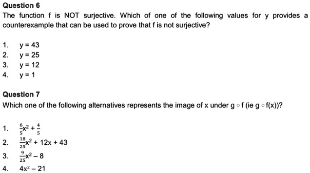 SOLVED: Question 6 The function NOT surjective. Which one ofthe ...