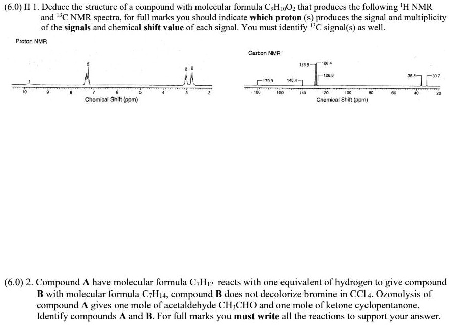 SOLVED: (6.0) II 1. Deduce the structure of a compound with the ...