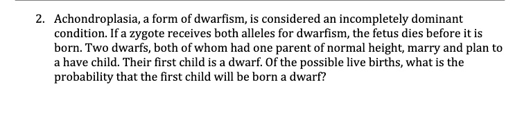 Solved Achondroplasia Form Of Dwarfism Is Considered An Incompletely
