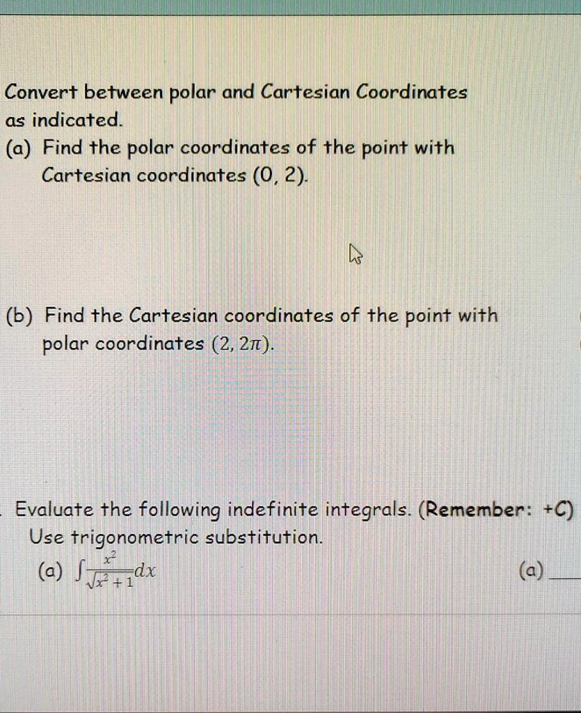 convert between polar and cartesian coordinates as indicated a find the ...