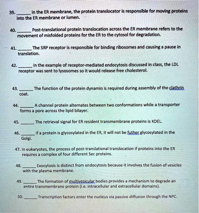 SOLVED: 39. In the ER membrane, the protein translocator is responsible ...