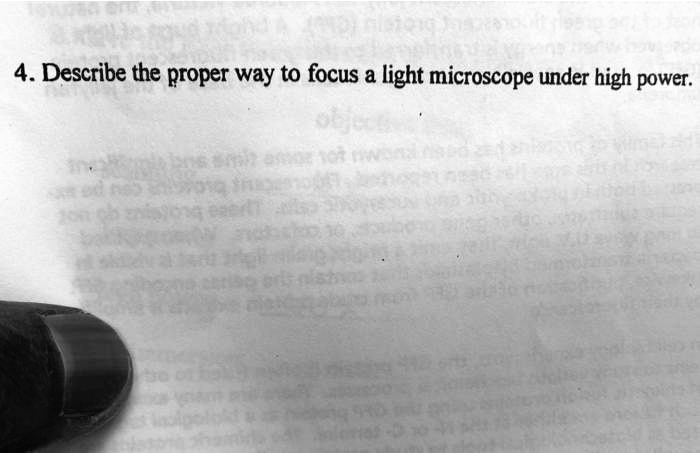 SOLVED: 4. Describe the proper way to focus a light microscope under ...