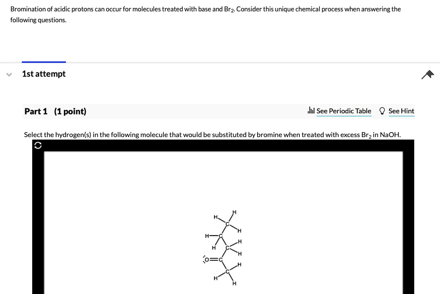SOLVED: Bromination of acidic protons can occur for molecules treated ...