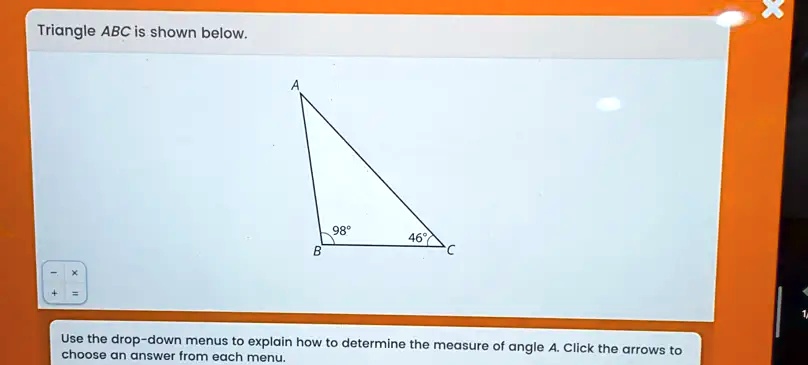 SOLVED: Triangle ABC is shown below: 989 Use the drop down menus to explain how to determine the ...