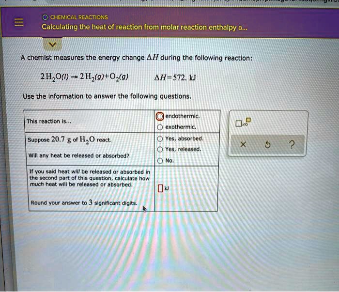 SOLVED:CHEMICAL REACTIONS Calculating the heat of reaction from molar ...