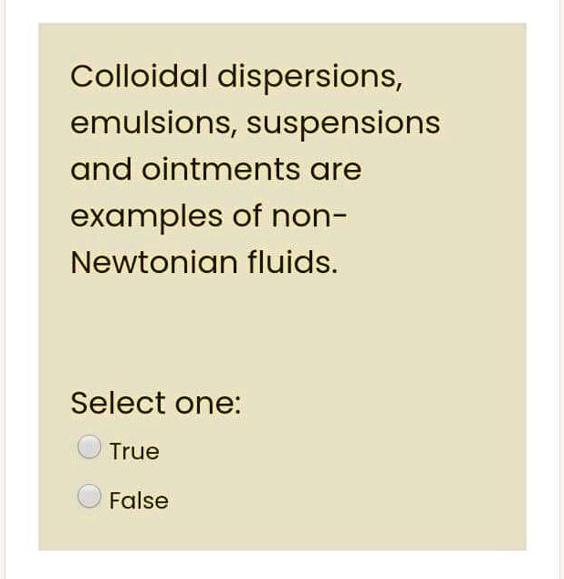 colloidal dispersions emulsions suspensions and ointments are examples ...