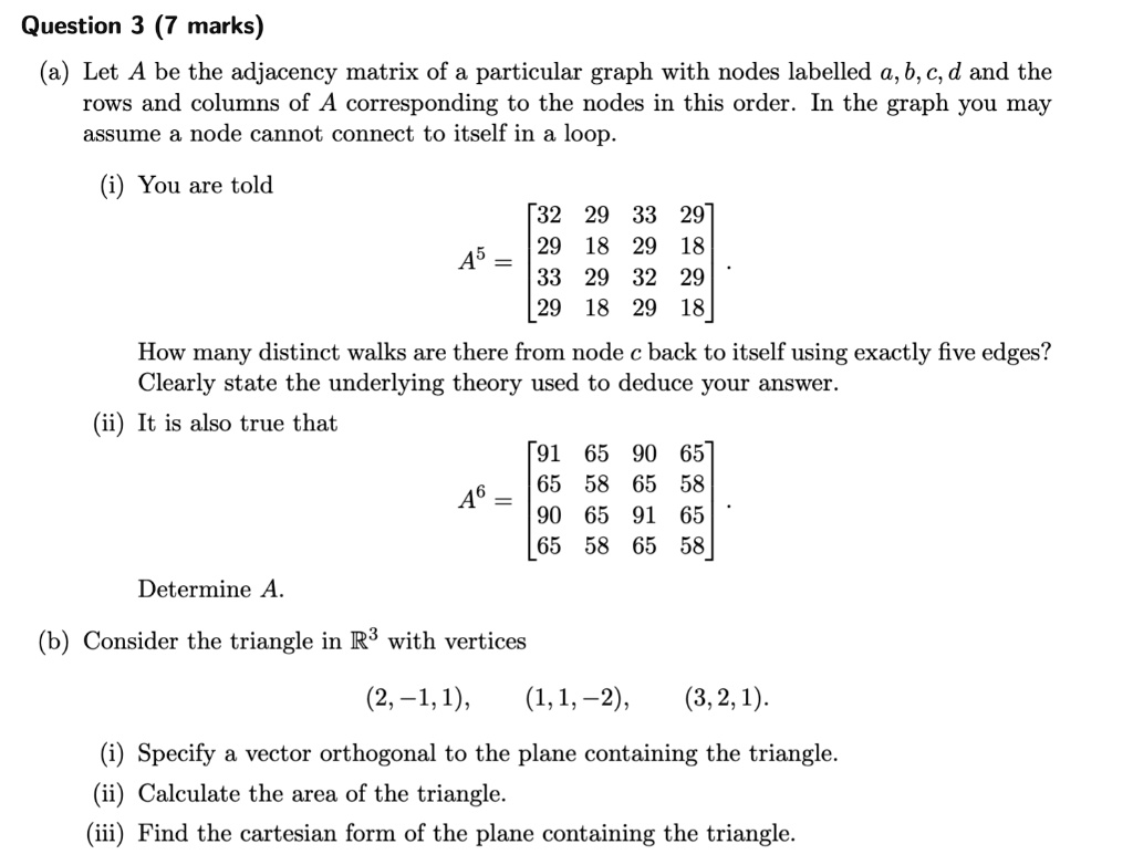 Solved Question 3 7 Marks A Let A Be The Adjacency Matrix Of A
