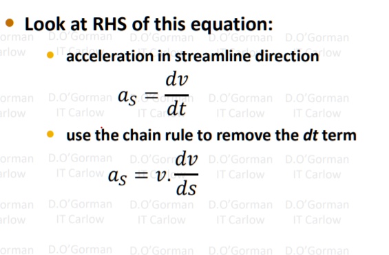 look at rhs of this equation acceleration in streamline direction dv as dt n use the chain rule ...