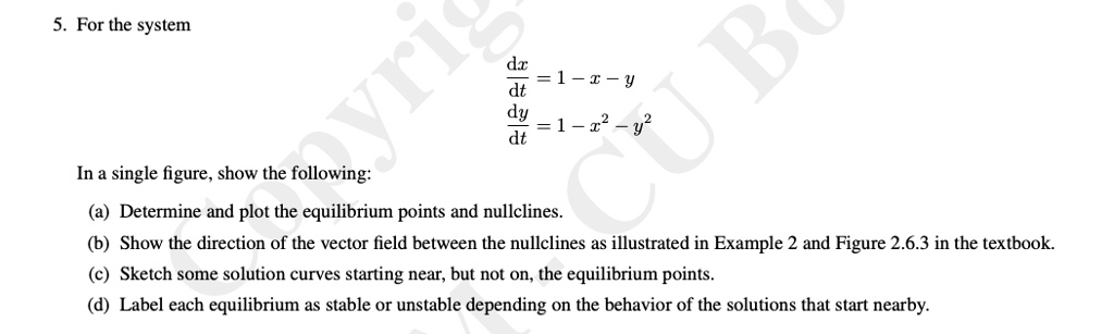 SOLVED: For the system dr =1-1 dt d -1-12 dt rie Cs ` In a single figure, show the following ...