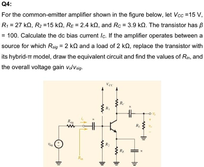 A4: For the common-emitter amplifier shown in the figure below, let Vcc ...