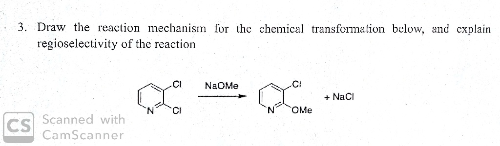 3. Draw the reaction mechanism for the chemical transformation below ...