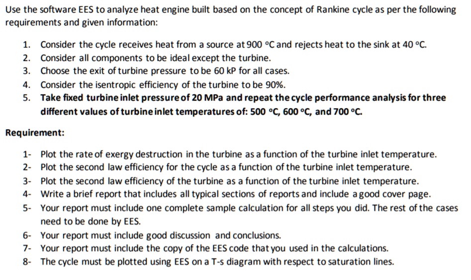 SOLVED: Use the software EEs to analyze heat engine built based on the concept of Rankine cycle ...